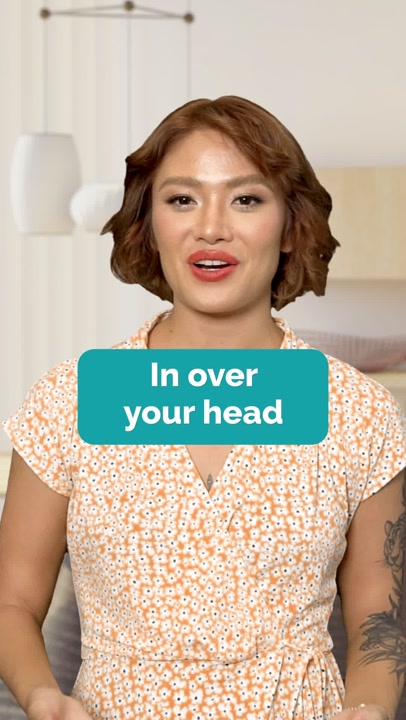 What Does "In Over Your Head" Mean?