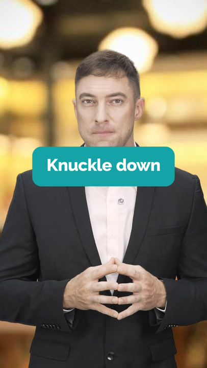 What Does "Knucke Down" Mean?
