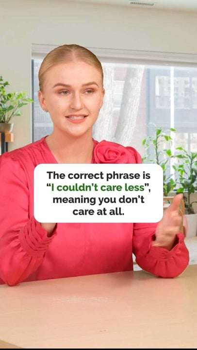 “I Couldn’t Care Less” vs. “I Could Care Less”