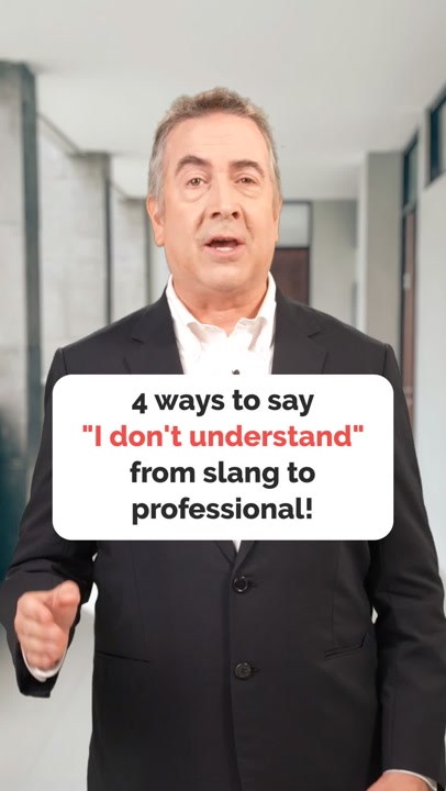 4 Ways to Say “I Don’t Understand”