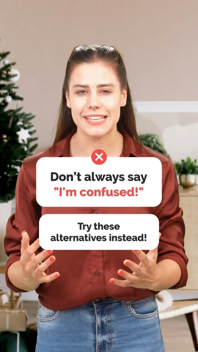 Better Ways to Say “Confused” in English