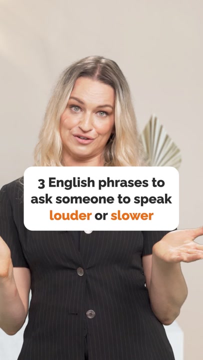 3 Ways to to Ask Someone to Speak Louder or Slower in English