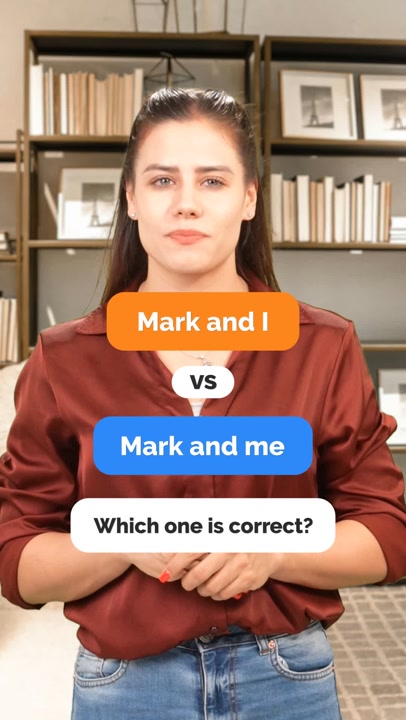 Mark and I vs. Mark and Me: A Guide