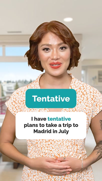 What Does 'Tentative' Mean?