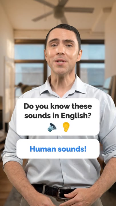 4 Common Human Sounds in English