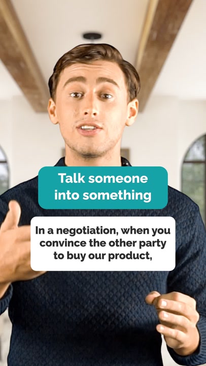 What Does 'Talk Someone Into Something' Mean?