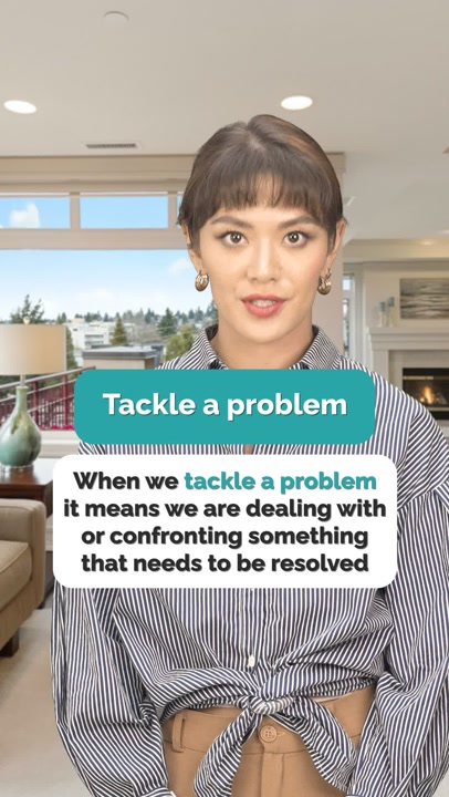 What Does "Tackle a Problem" Mean?